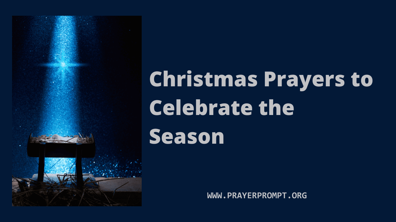 50 Heartfelt Christmas Prayers to Celebrate the Season