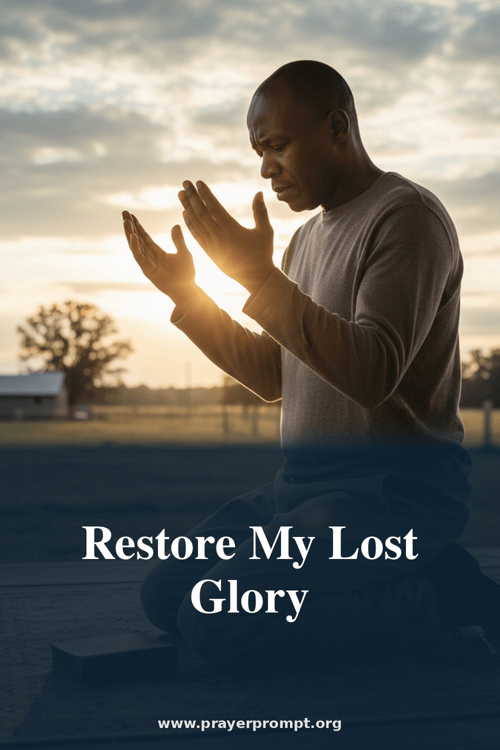 120 Prayer Points for Restoration of Lost Glory